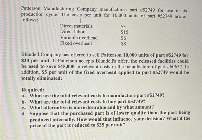 Solved Patterson Manufacturing Company manufactures part | Chegg.com