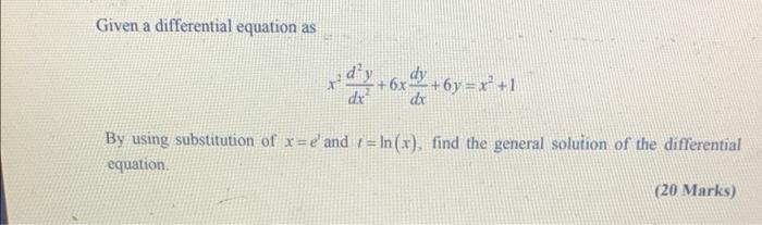 Solved Given a differential equation as dy +6x+6y=x+ +1 dx | Chegg.com