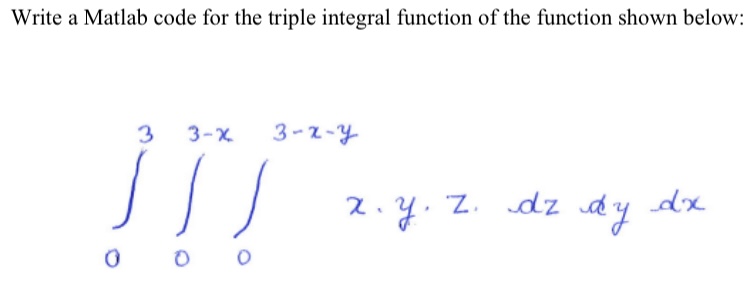 Solved Write a Matlab code for the triple integral function | Chegg.com