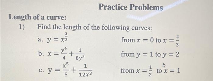 Solved Practice Problems Length of a curve: 1) Find the | Chegg.com