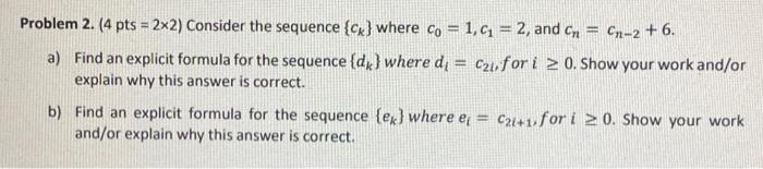 Solved Problem 2. (4 pts =2×2) Consider the sequence {ck} | Chegg.com