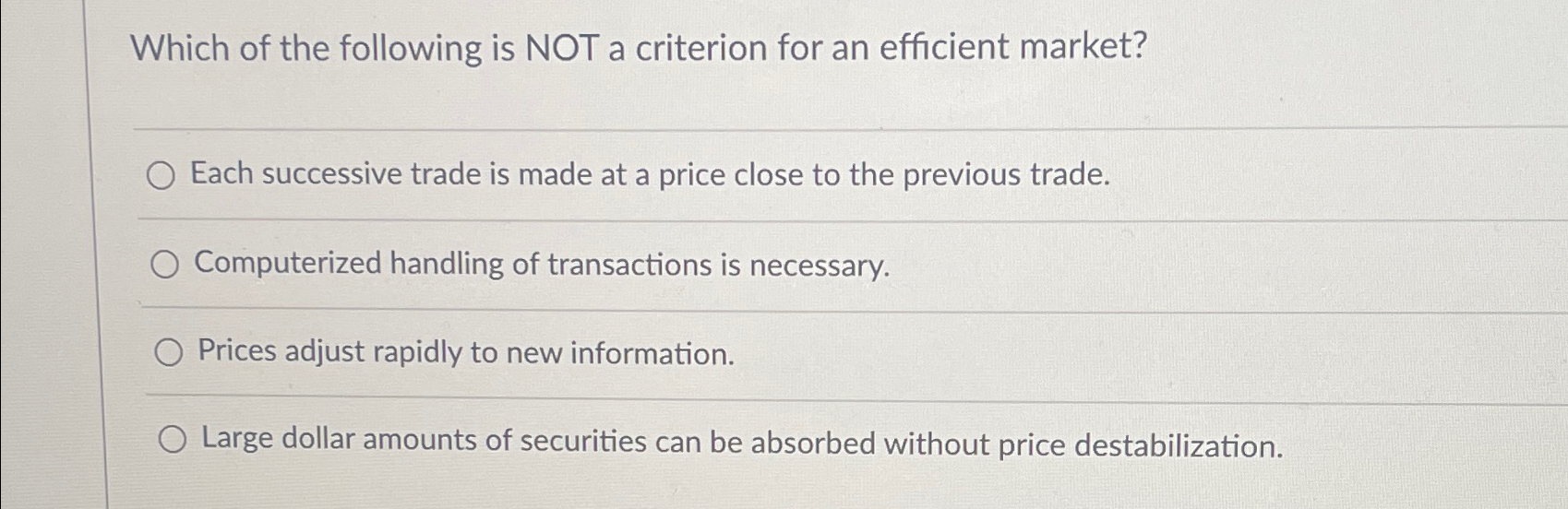 Solved Which of the following is NOT a criterion for an | Chegg.com