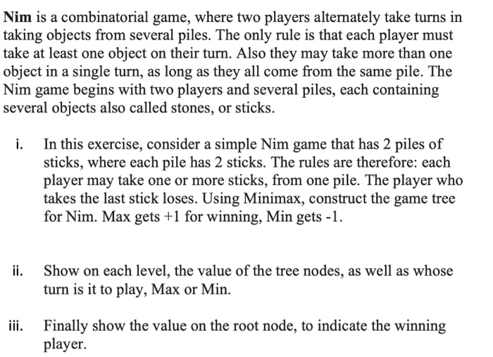 Nim is a combinatorial game, where two players | Chegg.com
