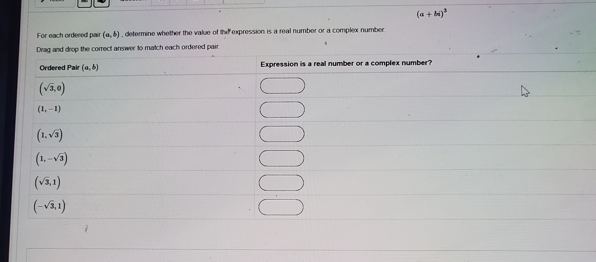 Solved (a+bi)3For each ordered pair (a,b), ﻿determine | Chegg.com