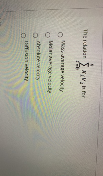 Solved n The relation { xiVi is for 1=0 Mass average | Chegg.com