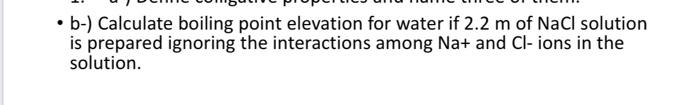 Solved - b-) Calculate boiling point elevation for water if | Chegg.com