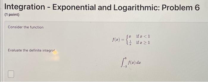 Solved Integration - Exponential and Logarithmic: Problem 6 | Chegg.com