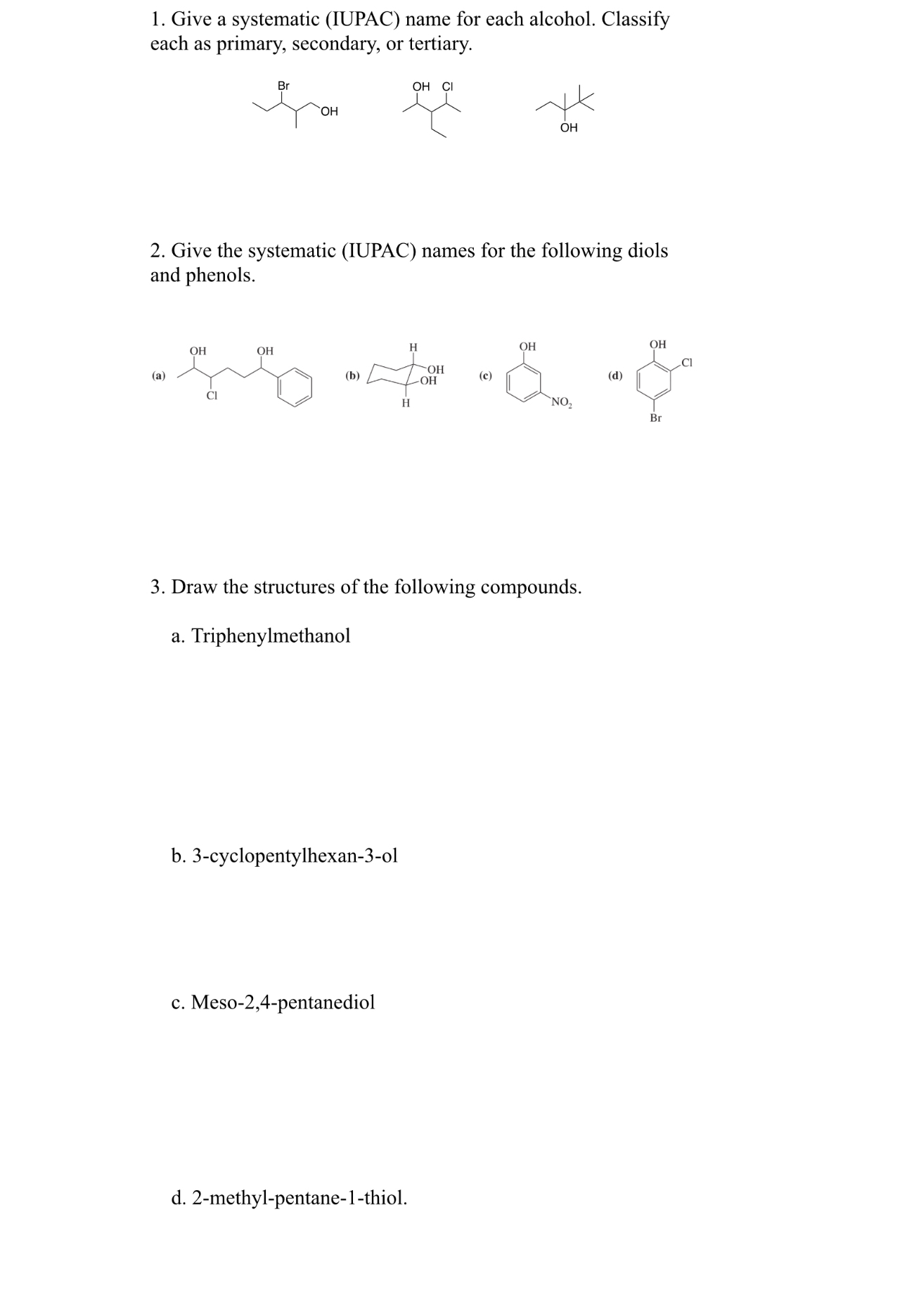 Solved ANSWER ALL PLEASEGive a systematic (IUPAC) ﻿name for | Chegg.com