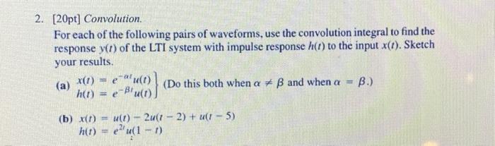 Solved 2. [20pt] Convolution. For each of the following | Chegg.com
