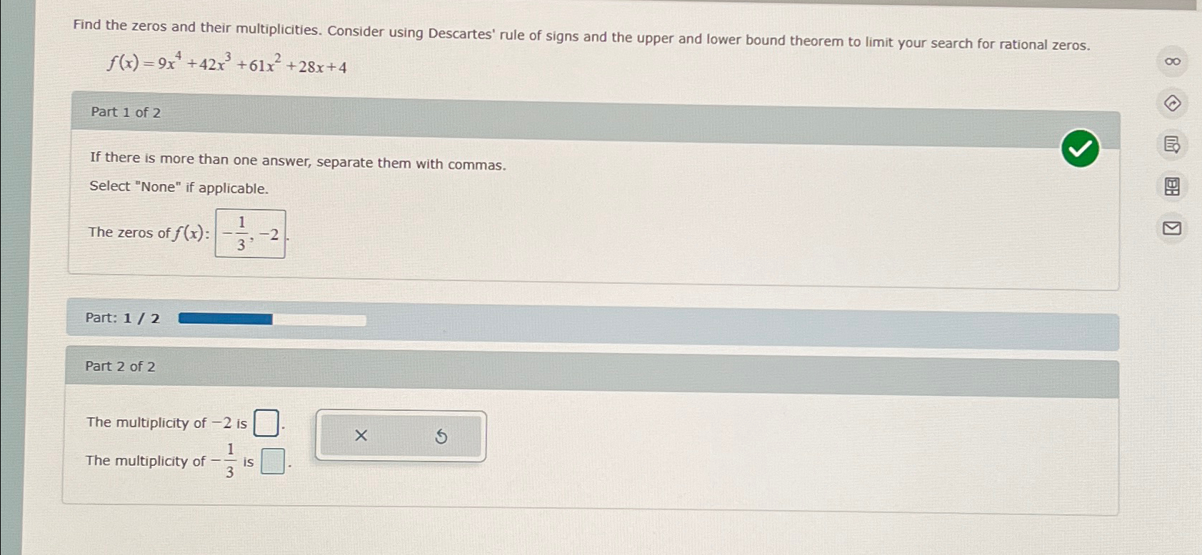 Solved Find the zeros and their multiplicities. Consider | Chegg.com