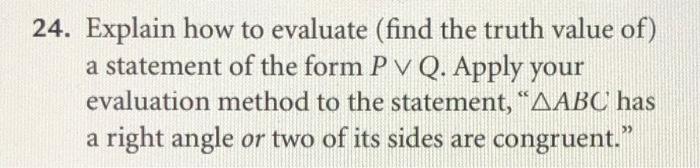 Solved 24. Explain how to evaluate (find the truth value of) | Chegg.com