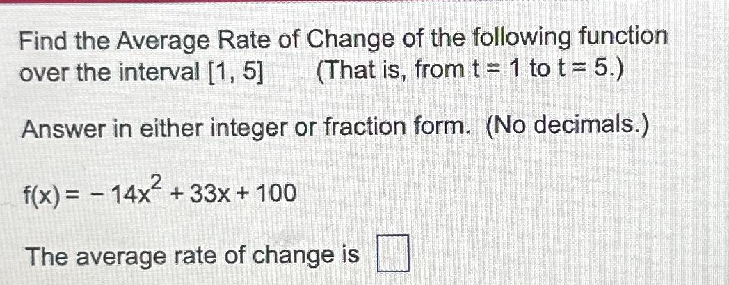 Solved Find the Average Rate of Change of the following | Chegg.com