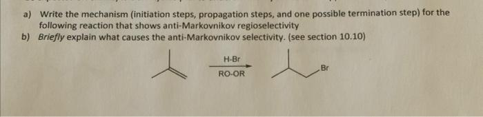 a) Write the mechanism (initiation steps, propagation | Chegg.com