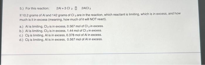 Solved 5.) For this reaction: 2Al+3Cl2 Q 2AlCl3 If 10.2 | Chegg.com