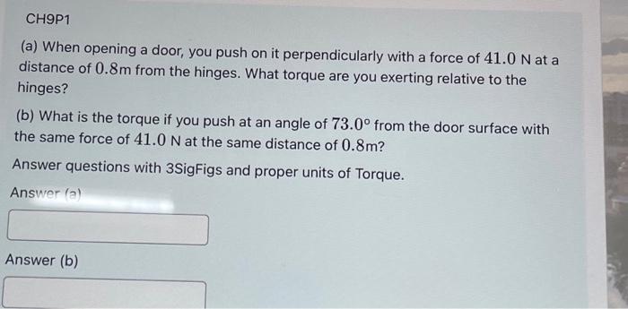 Solved (a) When opening a door, you push on it | Chegg.com