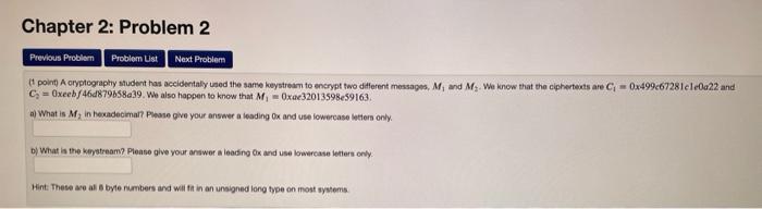 Solved C2=0xeebf46d879b58a39. We also happen to know that | Chegg.com