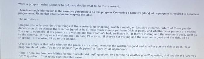 Solved Write a program using Scanner to help you decide what | Chegg.com