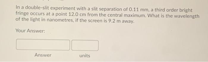 Solved In a double-slit experiment with a slit separation of | Chegg.com