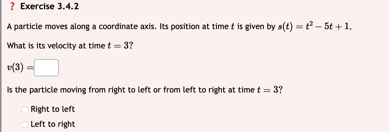 Solved ? ﻿Exercise 3.4.2A particle moves along a coordinate | Chegg.com
