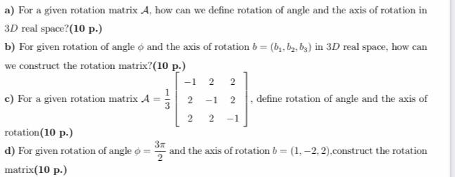 Solved a) For a given rotation matrix A. how can we define | Chegg.com
