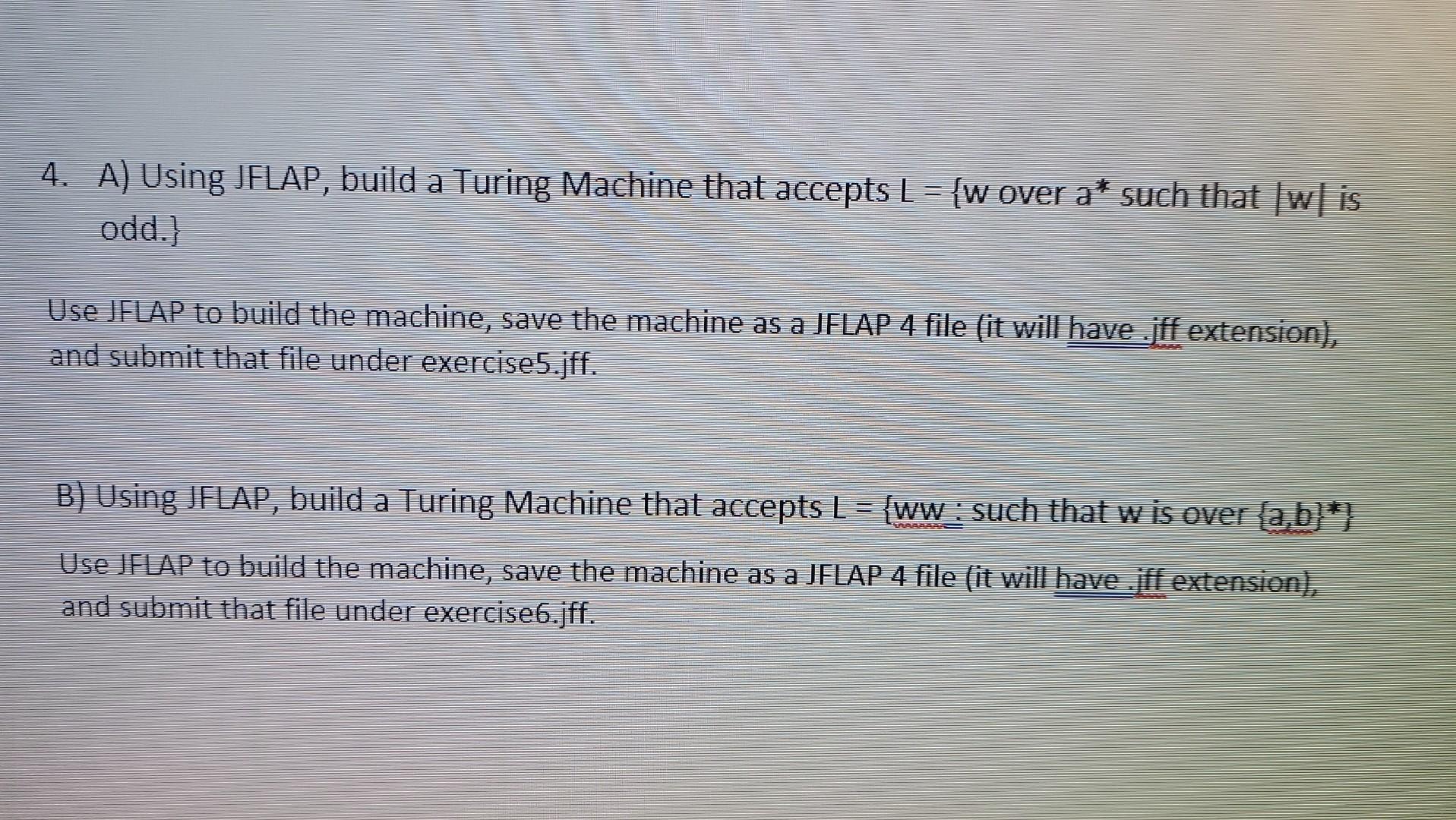 Solved Please help me by building the Turing Machines in | Chegg.com