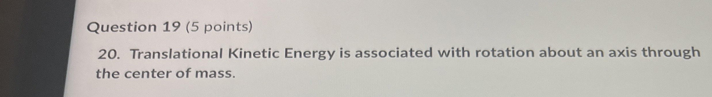 Solved Question 19 (5 ﻿points)20. ﻿Translational Kinetic | Chegg.com