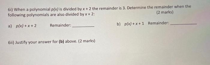 Solved 6i) When a polynomial p(x) is divided by x+2 the | Chegg.com