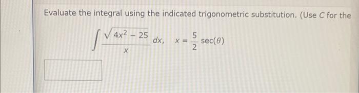 Solved Evaluate the integral using the indicated | Chegg.com