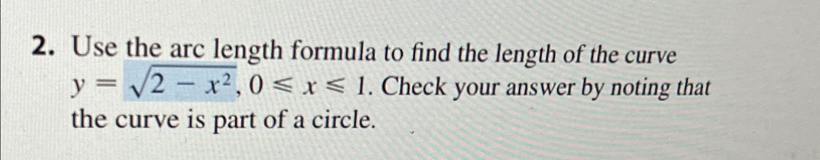Solved Use the arc length formula to find the length of the | Chegg.com