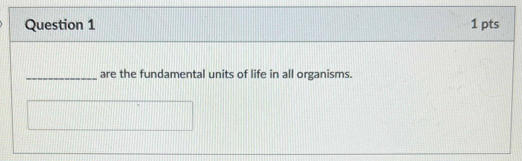 Solved Question 1are the fundamental units of life in all | Chegg.com