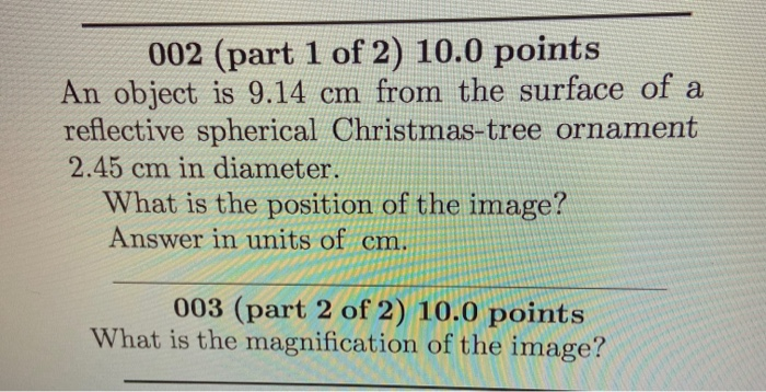 Solved 002 (part 1 of 2) 10.0 points An object is 9.14 cm | Chegg.com