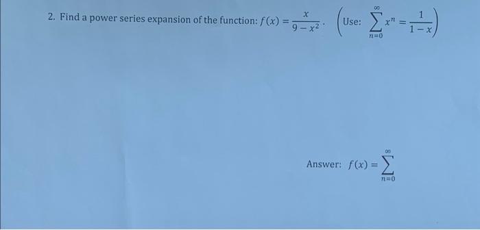 Solved 2. Find a power series expansion of the function: | Chegg.com