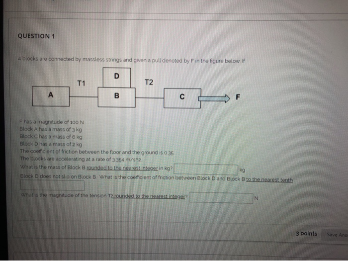 Solved QUESTION 1 4 blocks are connected by massless strings | Chegg.com