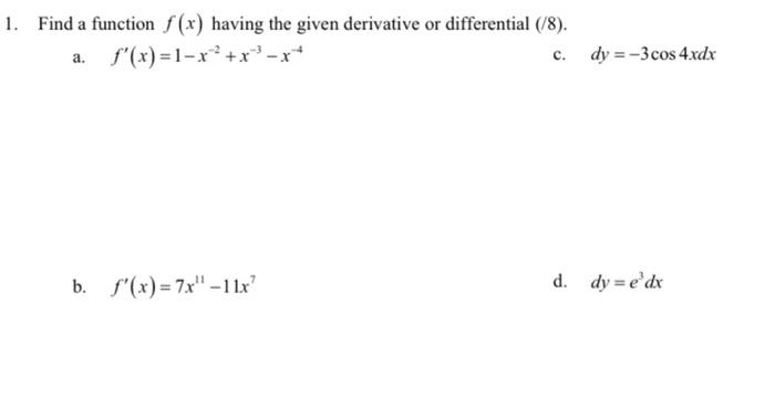 Solved Find a function f(x) having the given derivative or | Chegg.com