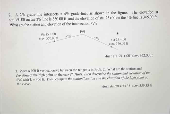 Solved 2. A 2% grade-line intersects a 4% grade-line, as | Chegg.com