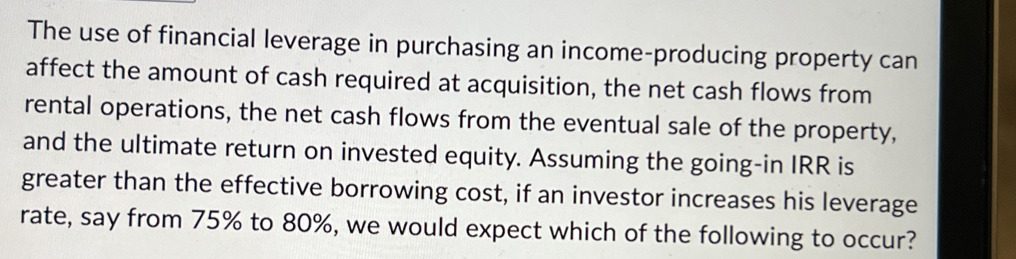 Solved The use of financial leverage in purchasing an | Chegg.com