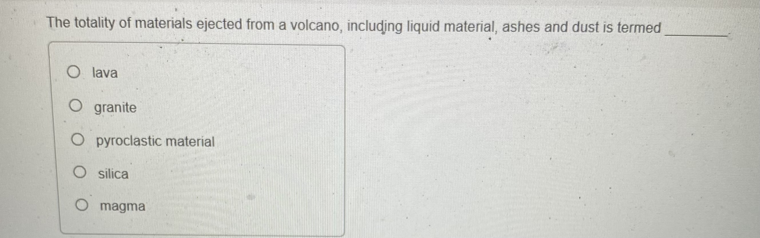 Solved The totality of materials ejected from a volcano, | Chegg.com