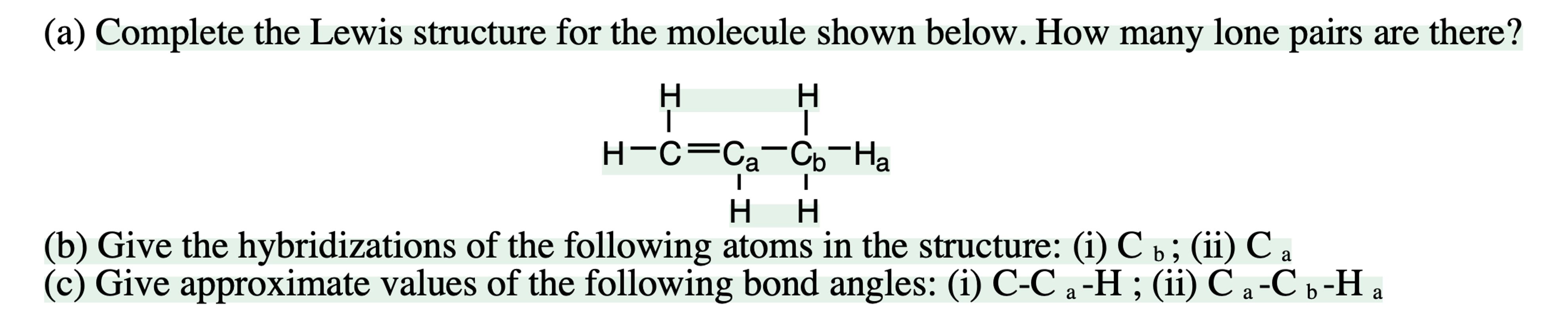 Solved (a) ﻿Complete the Lewis structure for the molecule | Chegg.com