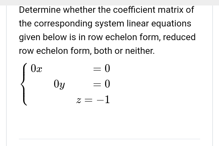 Solved Determine whether the coefficient matrix of the | Chegg.com