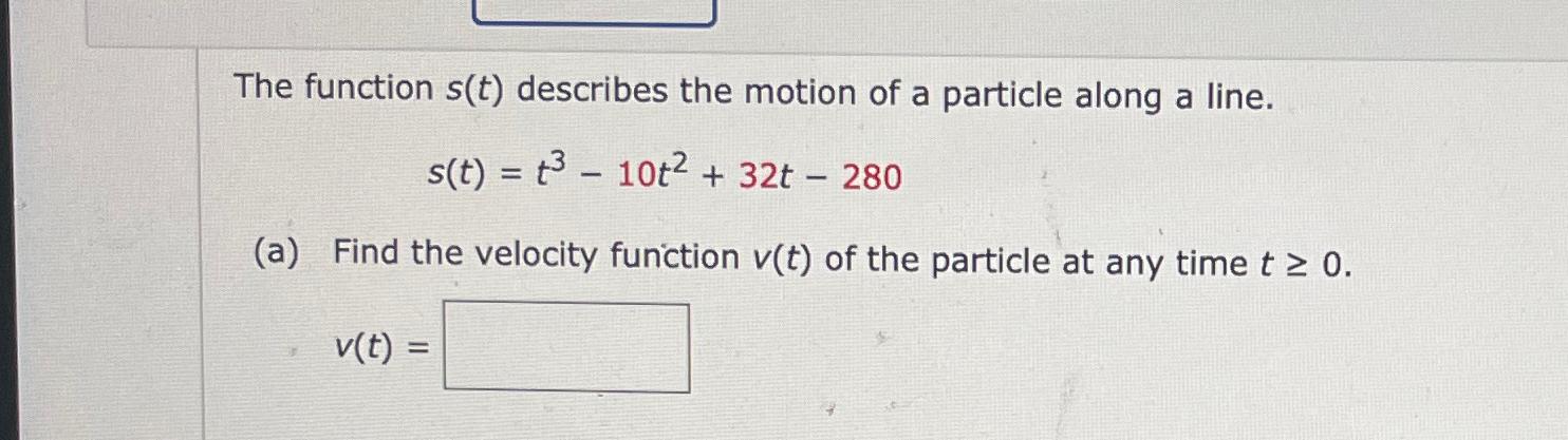 Solved The function s(t) ﻿describes the motion of a particle | Chegg.com