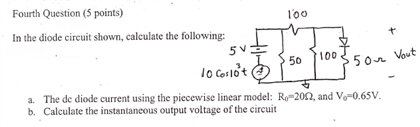 Solved In the diode circuit shown, calculate the following: | Chegg.com