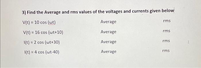 Solved 3) Find the Average and rms values of the voltages | Chegg.com