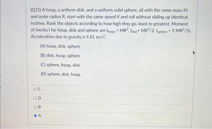 Solved (Q15) A hoop, a uniform disk, and a uniform solid | Chegg.com