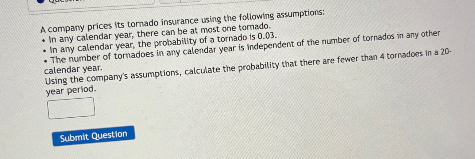 Solved A Company Prices Its Tornado Insurance Using The 2976