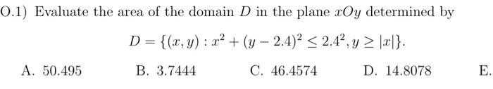 Solved 0.1) Evaluate the area of the domain D in the plane | Chegg.com