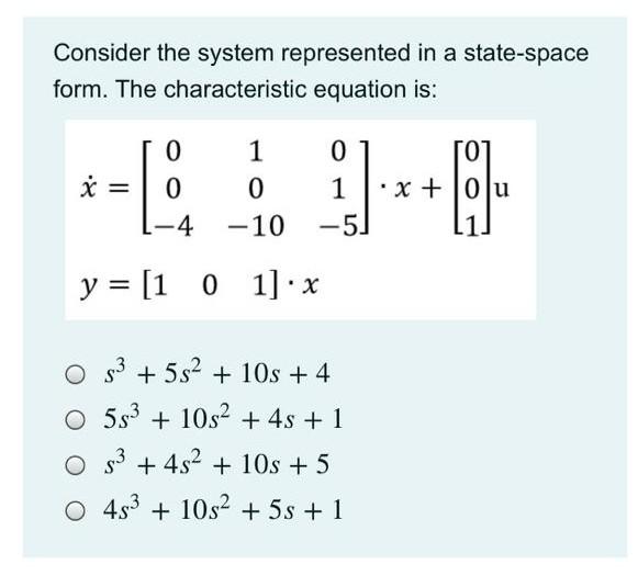 Solved Consider the system represented in a state-space | Chegg.com