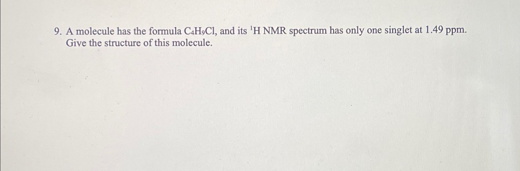 Solved A molecule has the formula C4H9Cl, ﻿and its ?1H ﻿NMR | Chegg.com