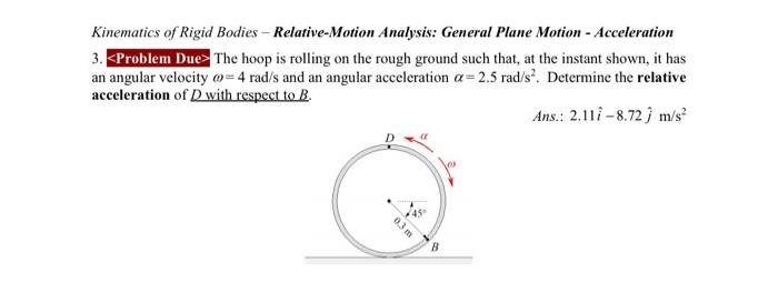 Solved Kinematics of Rigid Bodies - Relative-Motion | Chegg.com