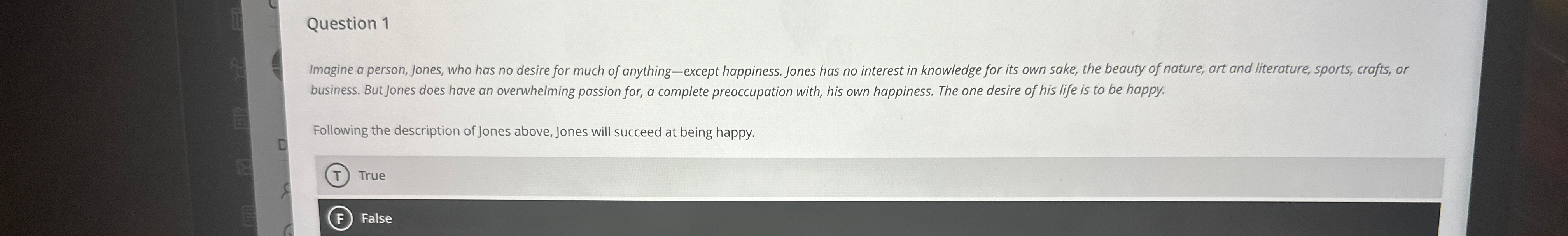 Solved Question 1Imagine a person, Jones, who has no desire | Chegg.com