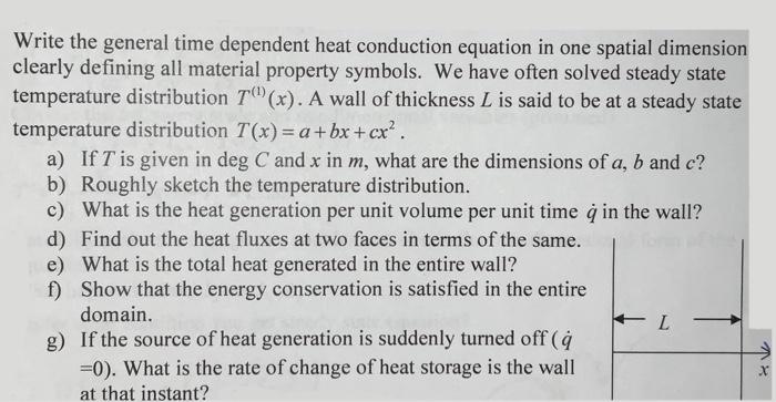 Solved Write The General Time Dependent Heat Conduction